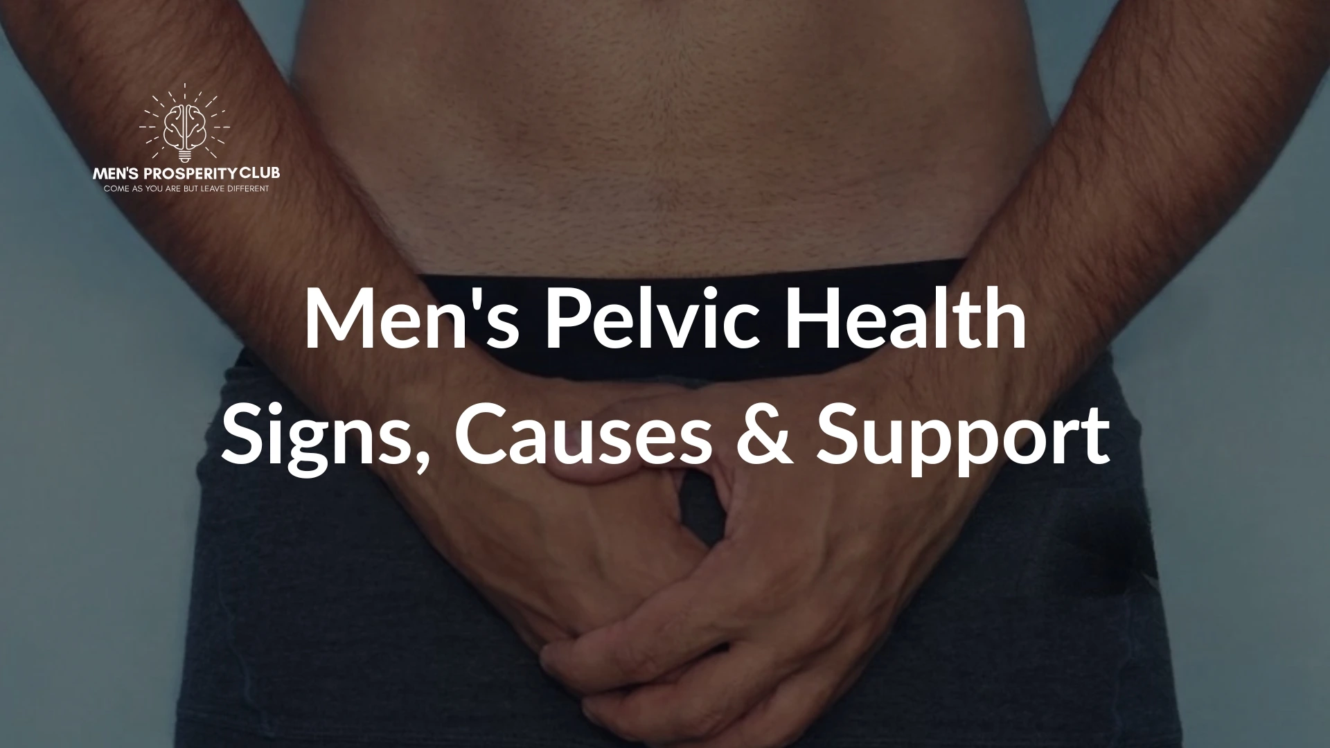 Men's Pelvic Health: Signs, Causes & Support